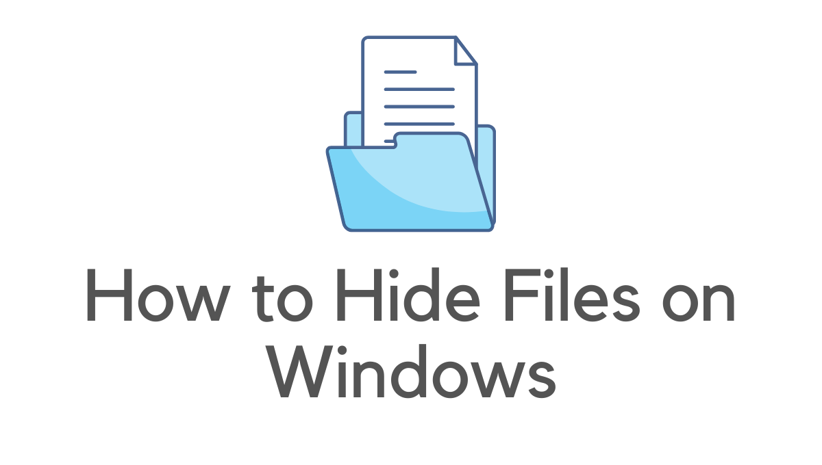 4 Best Ways on How To Hide Folder in Windows PC