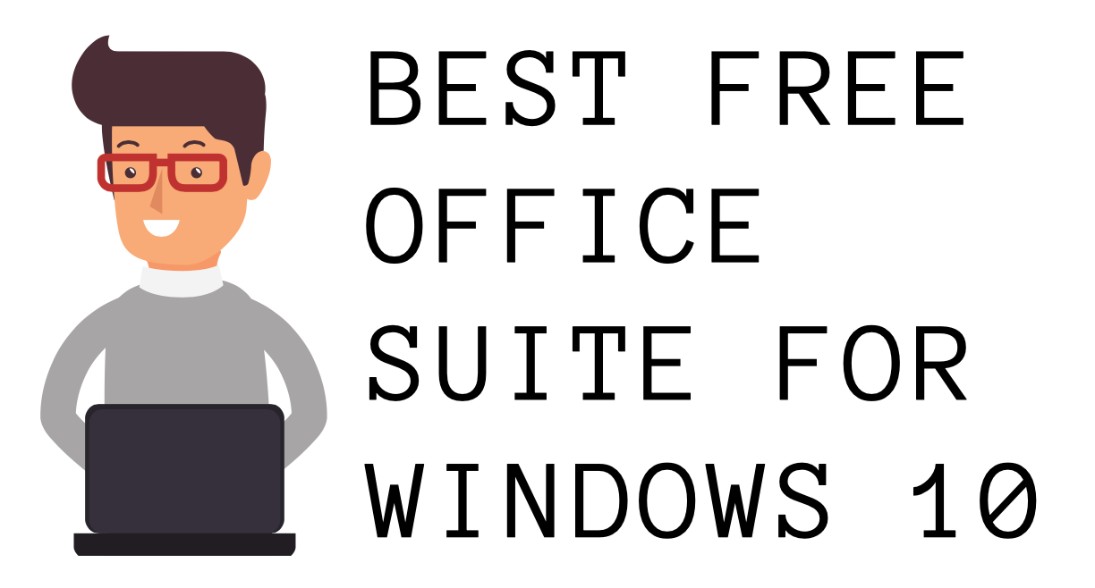 Best Free Office Suite for Windows 10 - Made Stuff Easy