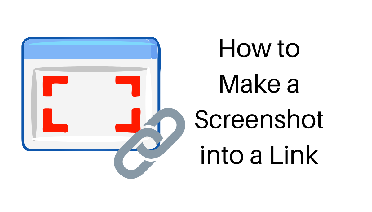 How to Make a Screenshot into a Link - Made Stuff Easy