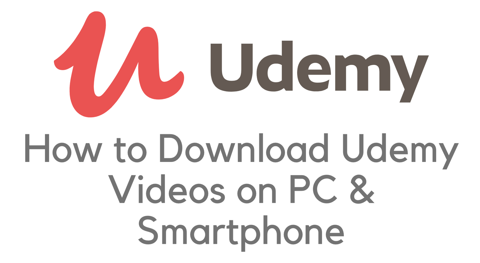 3 Best Ways to Download Udemy Videos on PC & Smartphone