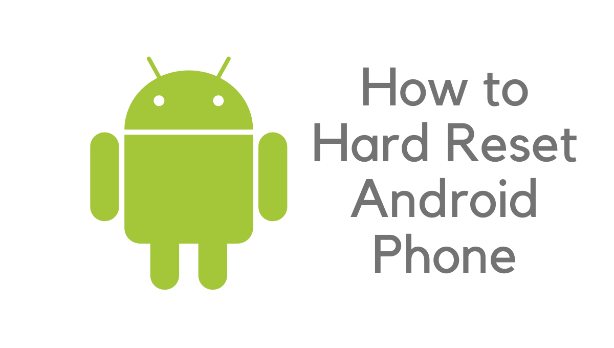 2 Best Ways to Hard Reset Android Phone - Made Stuff Easy